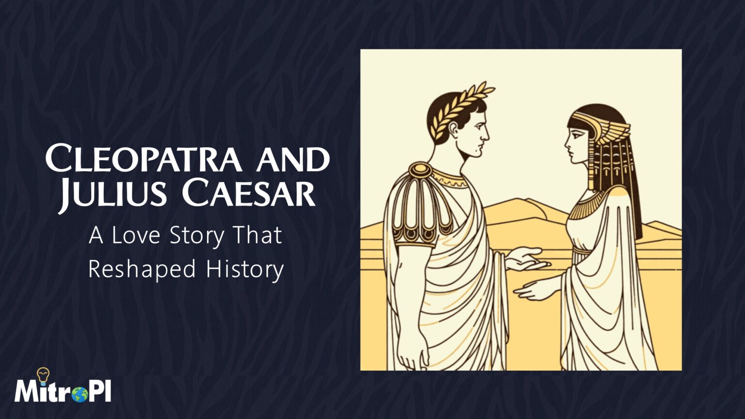 Cleopatra and Julius Caesar: A Love Story That Reshaped History ...